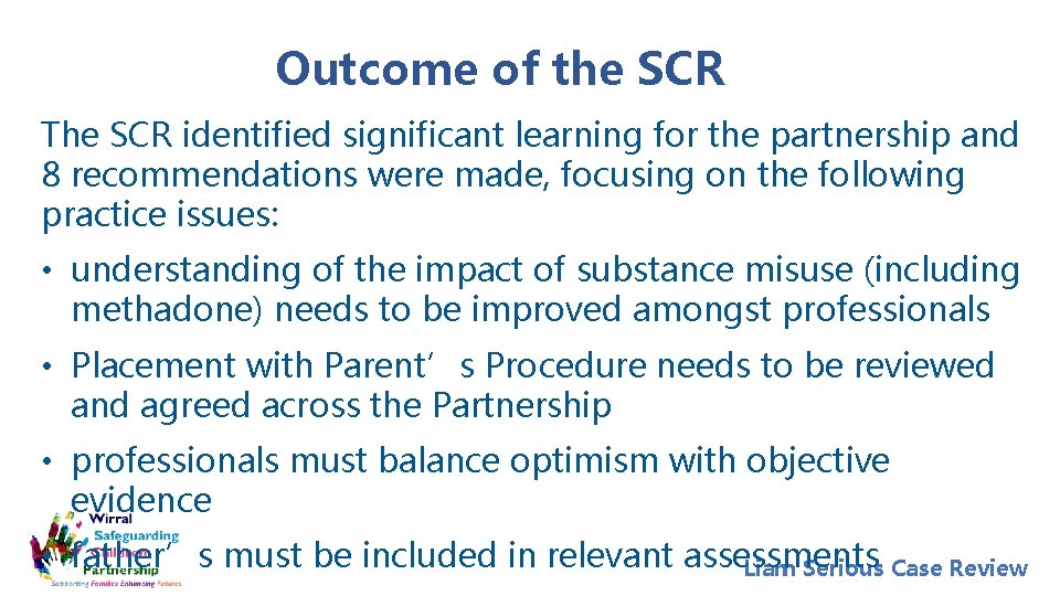 Serious Case Review Executive Summary Presentatio n LIAM