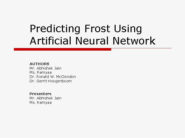 Predicting Frost Using Artificial Neural Network AUTHORS Mr