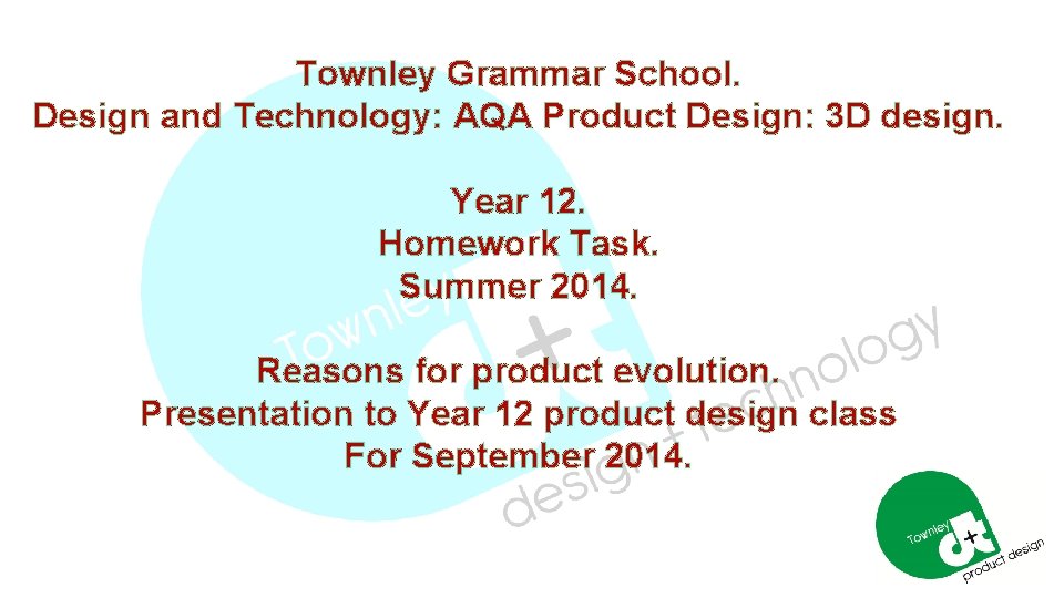 Townley Grammar School Design and Technology AQA Product