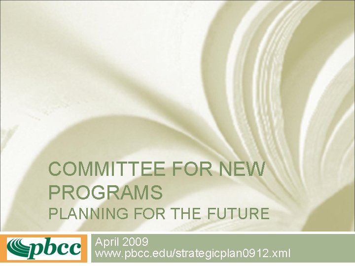 COMMITTEE FOR NEW PROGRAMS PLANNING FOR THE FUTURE