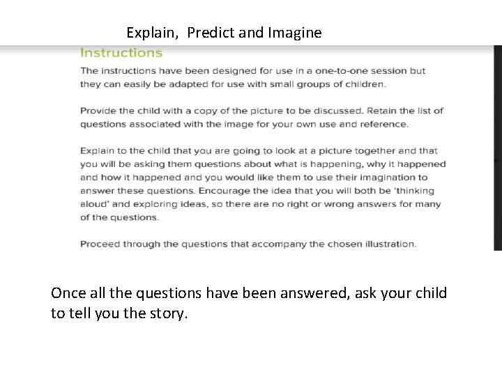 Explain Predict and Imagine Once all the questions