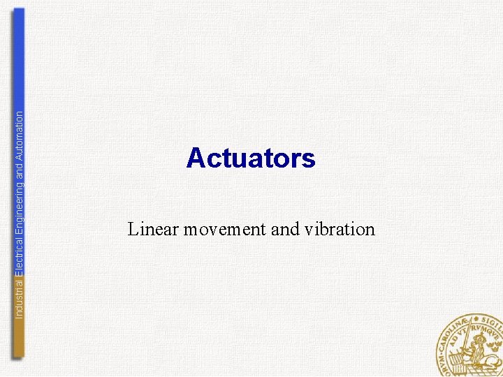 Industrial Electrical Engineering and Automation Actuators Linear movement