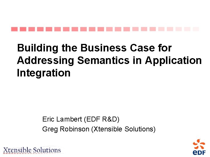 Building the Business Case for Addressing Semantics in