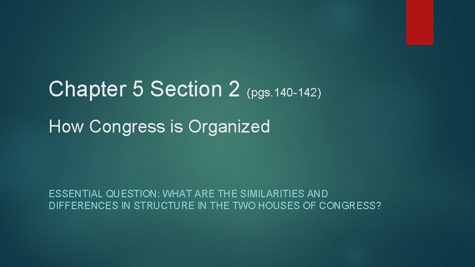 Chapter 5 Section 2 pgs 140 142 How