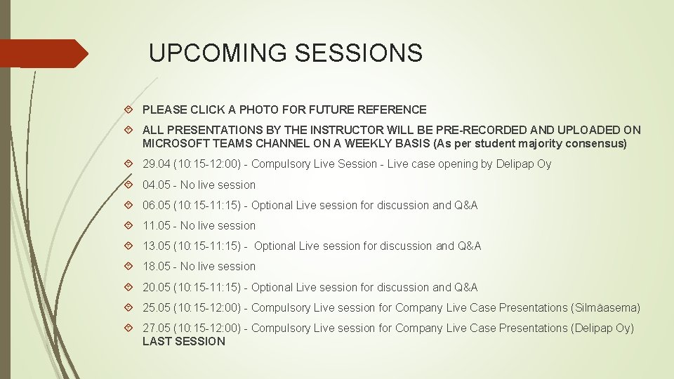 UPCOMING SESSIONS PLEASE CLICK A PHOTO FOR FUTURE