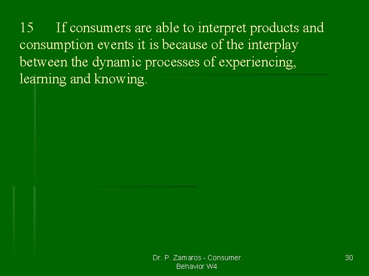 Consumer Behavior Week 4 SESSION 7 A Consumer