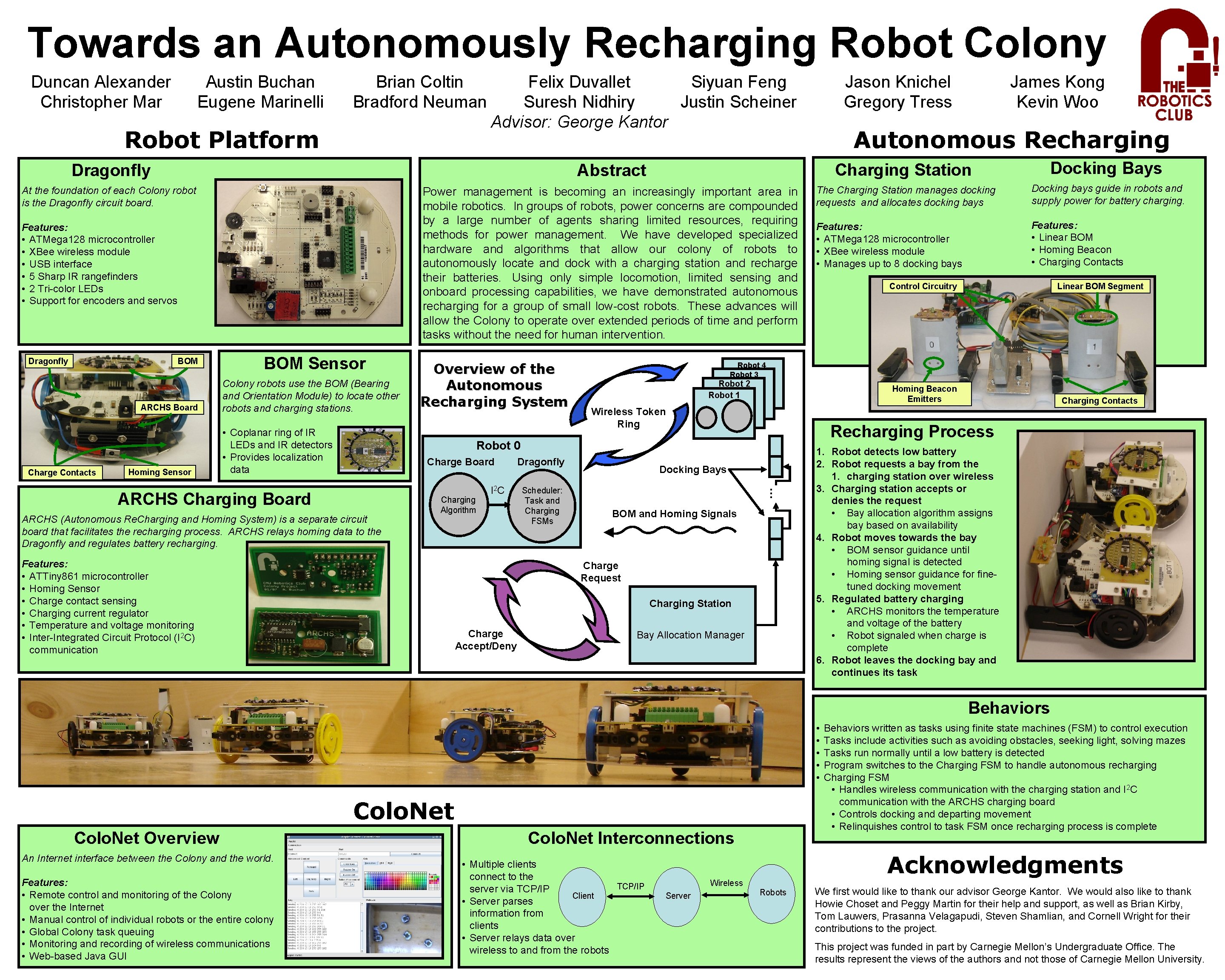 Towards an Autonomously Recharging Robot Colony Duncan Alexander