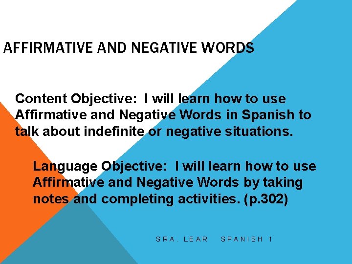 AFFIRMATIVE AND NEGATIVE WORDS Content Objective I will