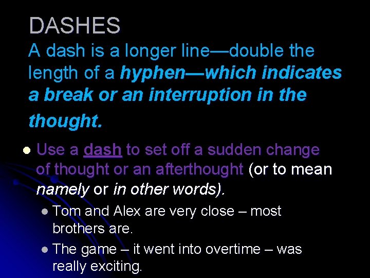 Hyphens Dashes and Parentheses Before we begin copy