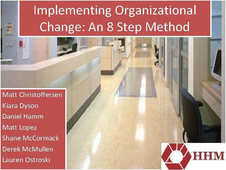 Implementing Organizational Change An 8 Step Method Matt