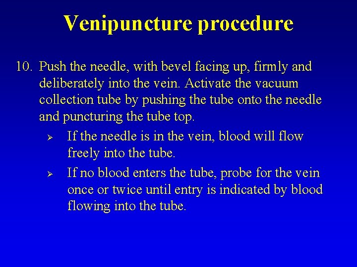 Venous Blood Collection General instructions 1 Once survey