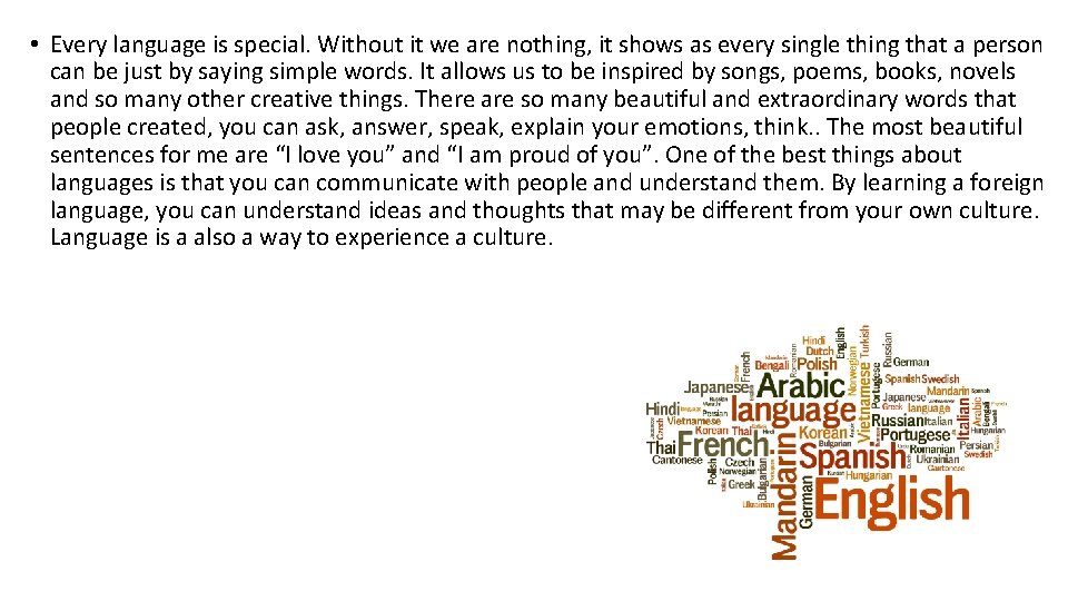 European richness in languages Every language is special