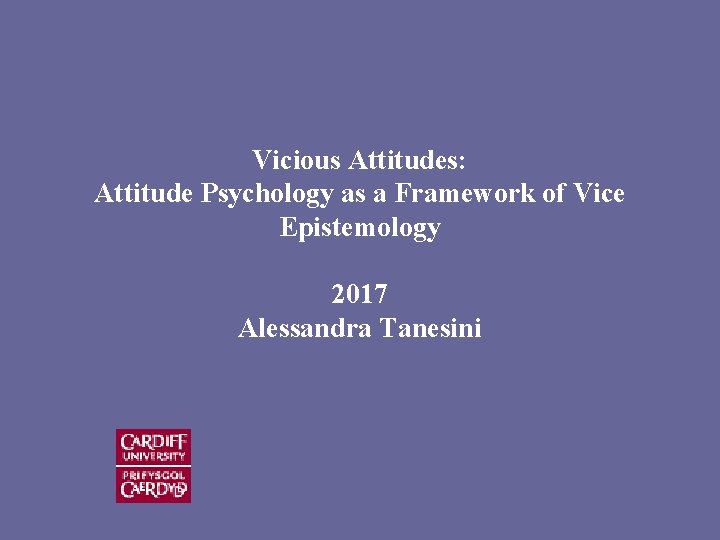 Vicious Attitudes Attitude Psychology as a Framework of