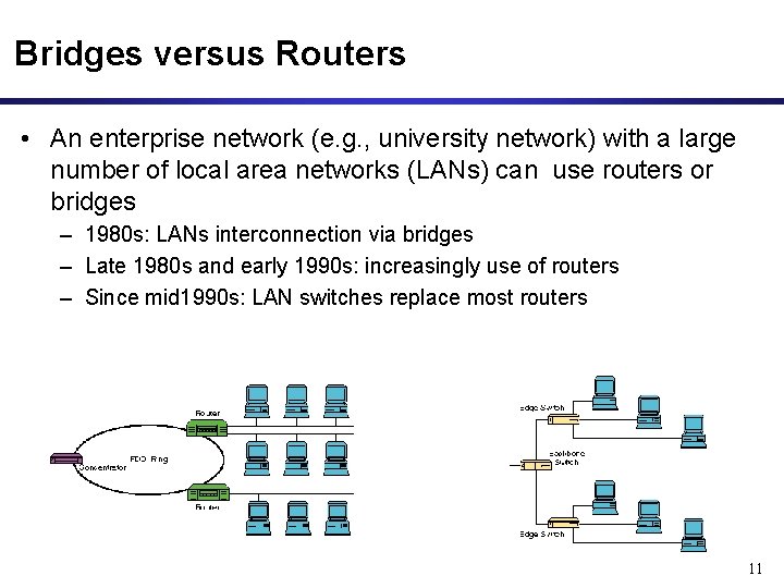 LAN switching and Bridges Relates to Lab 6