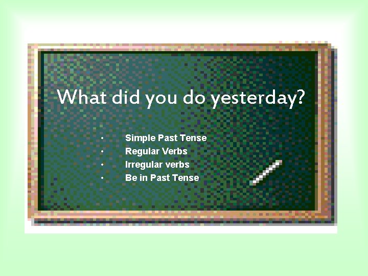 What did you do yesterday Simple Past Tense
