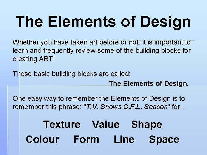 The Elements of Design Whether you have taken