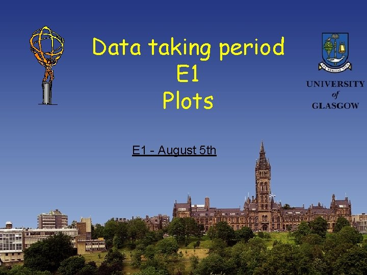Data taking 1 period E 1 Plots E