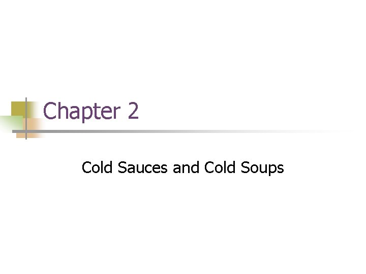 Chapter 2 Cold Sauces and Cold Soups Chapter