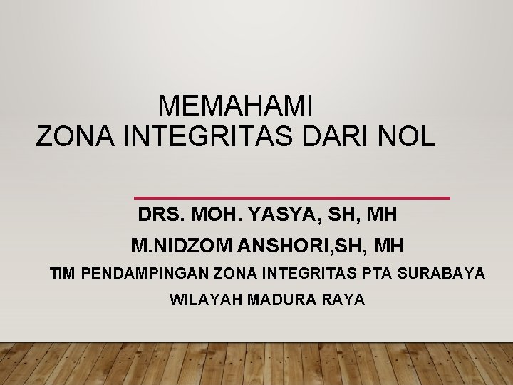 MEMAHAMI ZONA INTEGRITAS DARI NOL DRS MOH YASYA