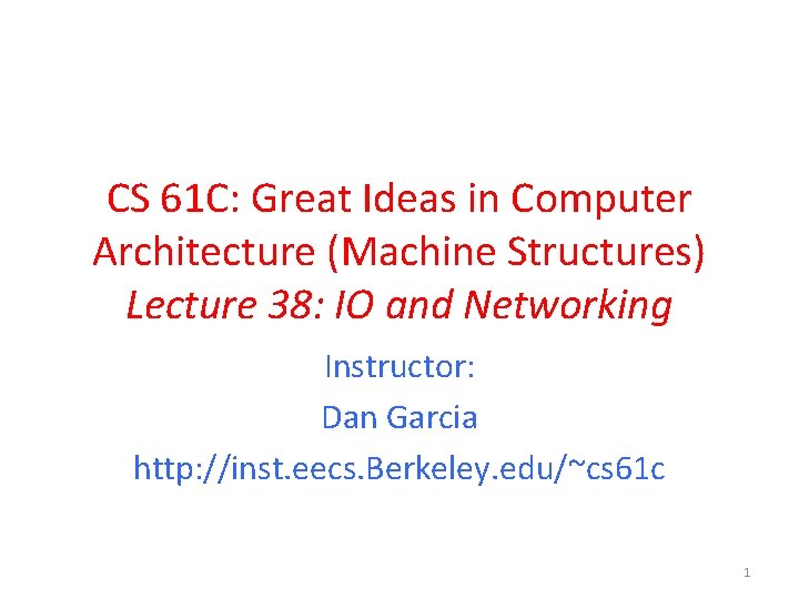 CS 61 C Great Ideas in Computer Architecture