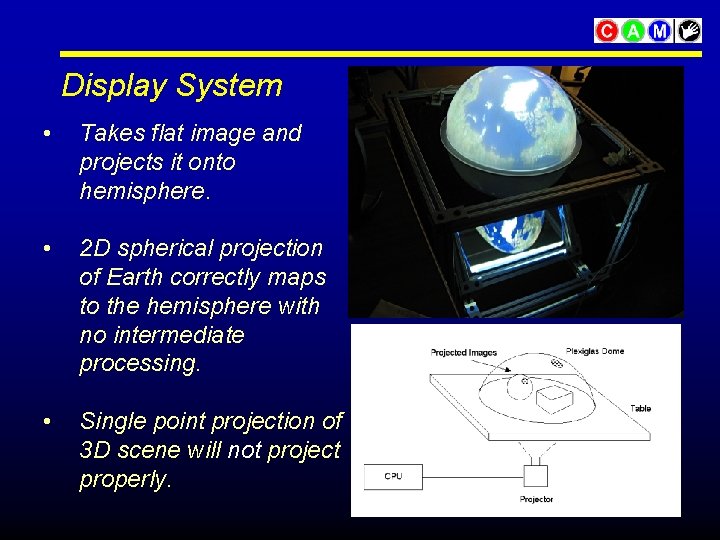 Crystal Dome A Projected Hemispherical Display with a