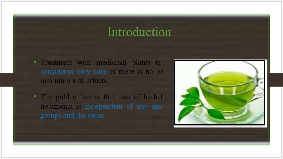 Uses of Medicinal Plants Introduction Treatment with medicinal