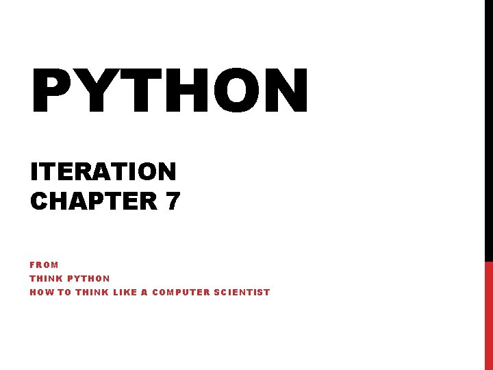 PYTHON ITERATION CHAPTER 7 FROM THINK PYTHON HOW