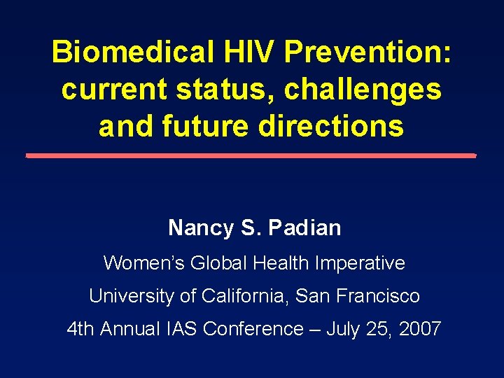 Biomedical HIV Prevention current status challenges and future