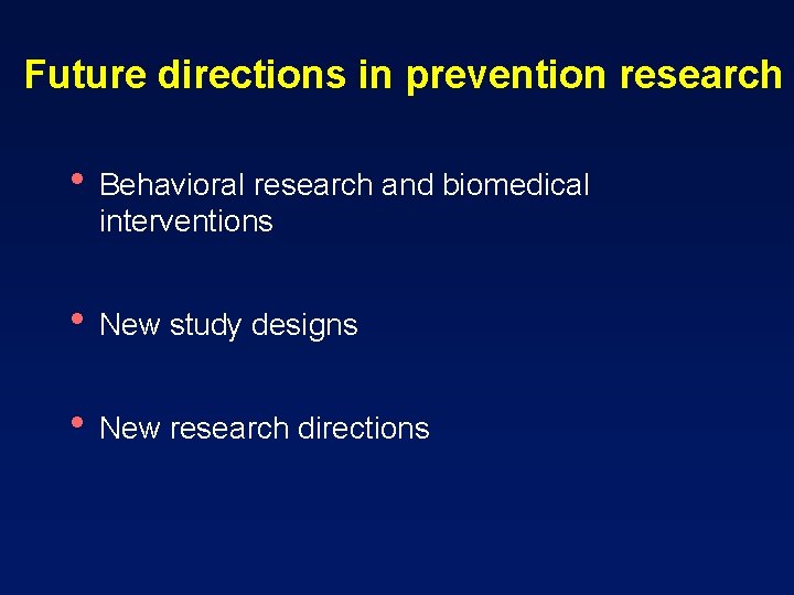 Biomedical HIV Prevention current status challenges and future