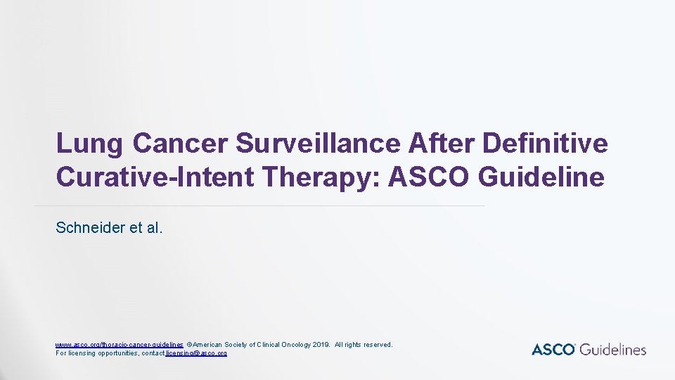 Lung Cancer Surveillance After Definitive CurativeIntent Therapy ASCO