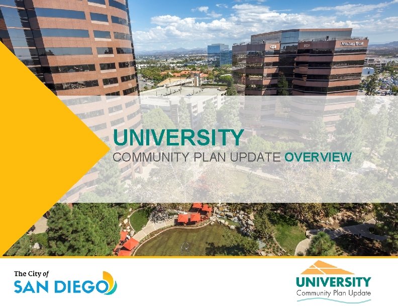 UNIVERSITY COMMUNITY PLAN UPDATE OVERVIEW EXISTING COMMUNITY PLAN