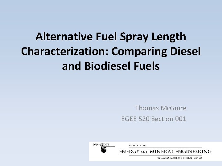 Alternative Fuel Spray Length Characterization Comparing Diesel and