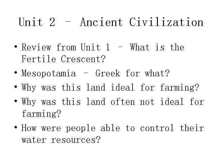 Unit 2 Ancient Civilization Review from Unit 1