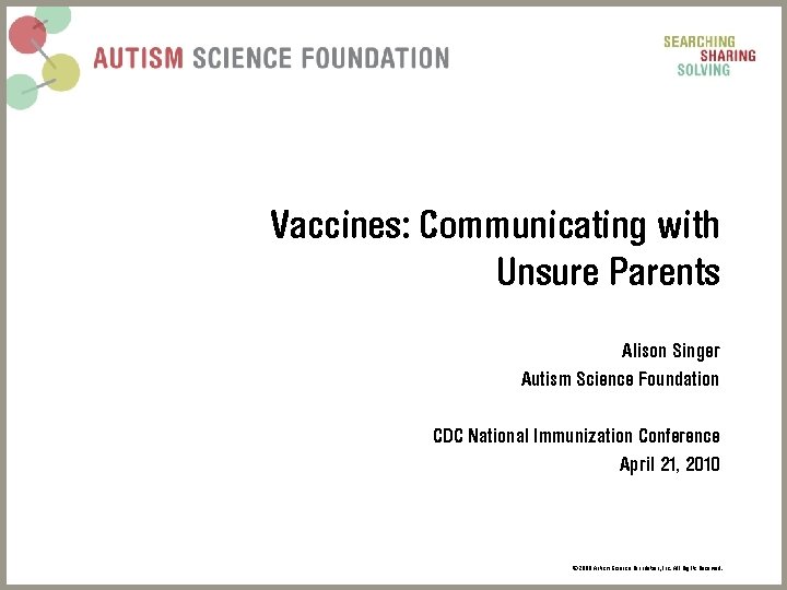 Vaccines Communicating with Unsure Parents Alison Singer Autism