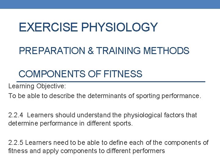 EXERCISE PHYSIOLOGY PREPARATION TRAINING METHODS COMPONENTS OF FITNESS