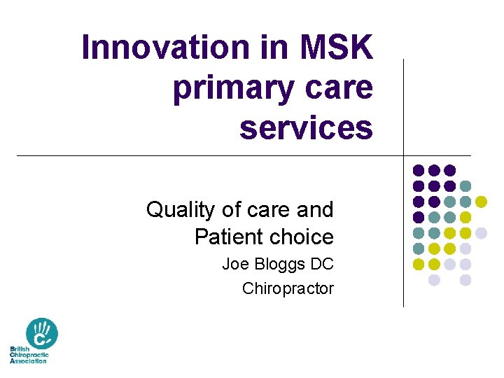 Innovation in MSK primary care services Quality of