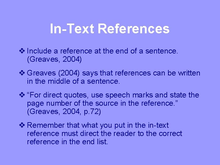 Harvard Referencing Be consistent and precise During this