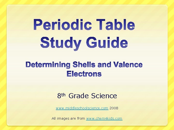 8 th Grade Science www middleschoolscience com 2008