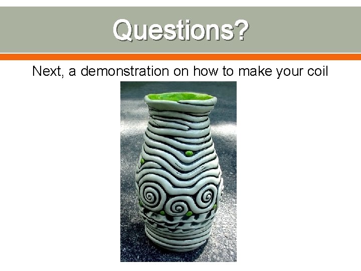 Coil Vessels Ceramics 1 What is a Vessel