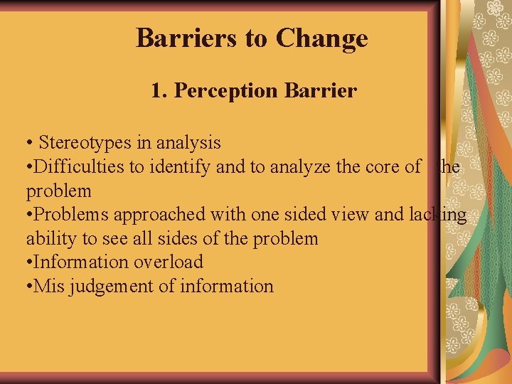 CHANGE MANAGEMENT Change Management is the move from