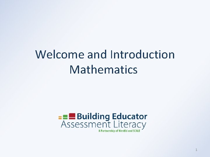 Welcome and Introduction Mathematics 1 Session 1 Assessment