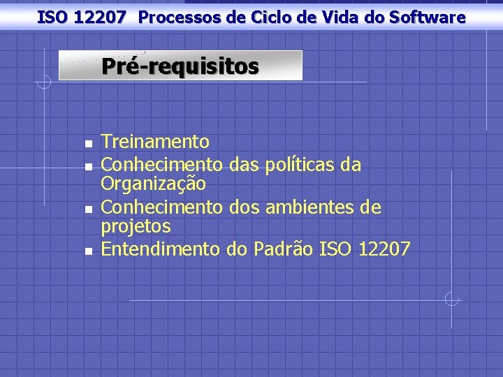 ISO 12207 Processos de Ciclo de Vida do