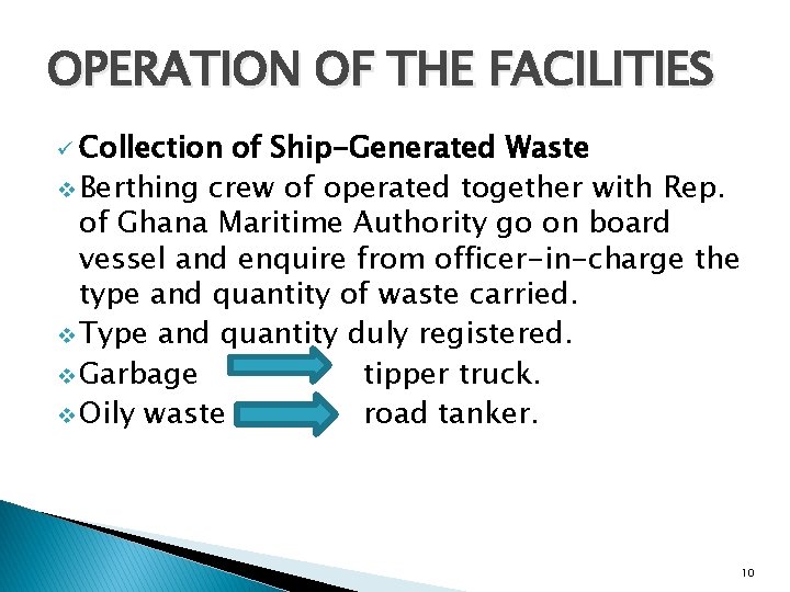 MANAGEMENT OF MARPOL WASTE RECEPTION FACILITY BY TILBURY