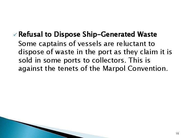 MANAGEMENT OF MARPOL WASTE RECEPTION FACILITY BY TILBURY