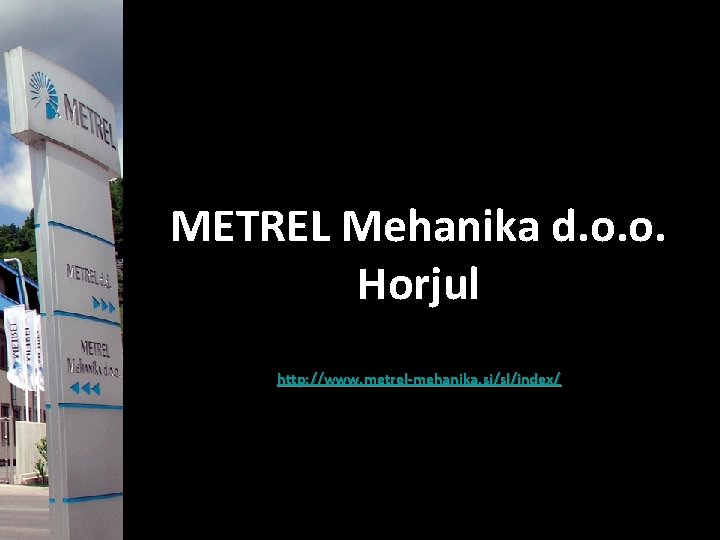 in stare METREL Mehanika d o o Horjul