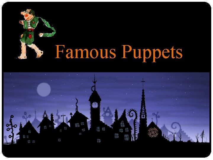 The History of Puppets first began in China