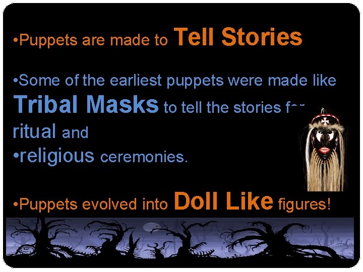 The History of Puppets first began in China