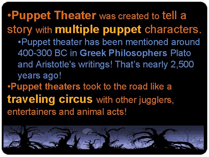 The History of Puppets first began in China