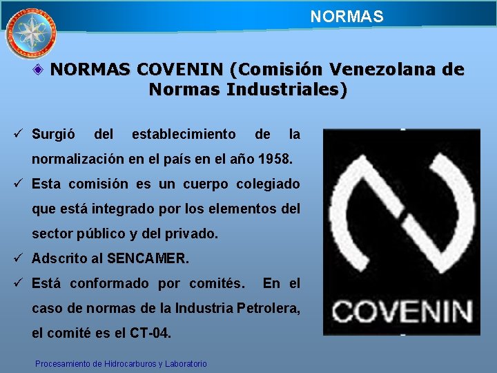 NORMAS COVENIN Comisin Venezolana de Normas Industriales Surgi