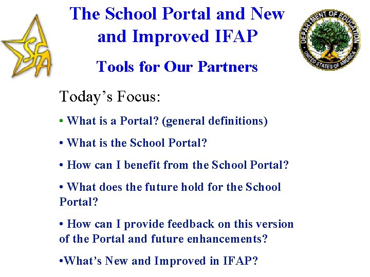 The School Portal and New and Improved IFAP